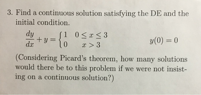 Solved 3. Find a continuous solution satisfying the DE and | Chegg.com
