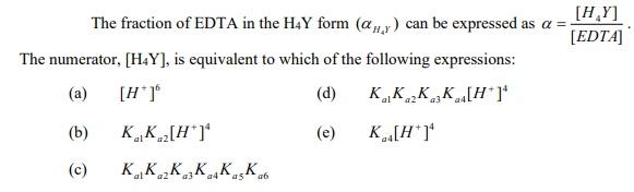 Solved The fraction of EDTA in the H4Y form (a) can be | Chegg.com
