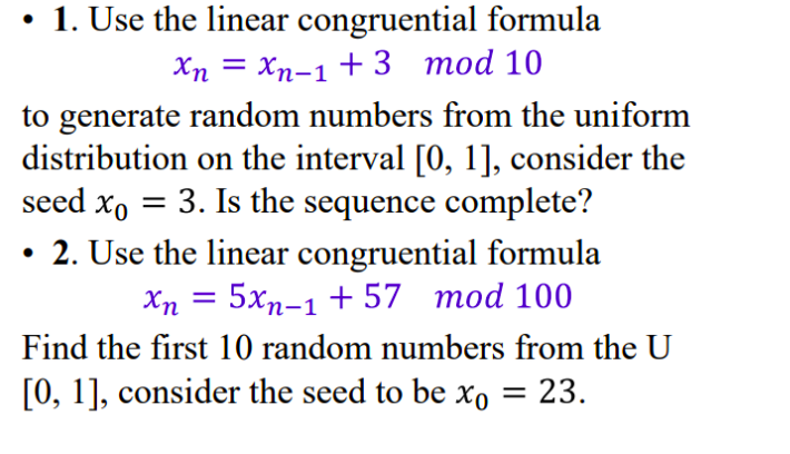 Solved • 1. Use the linear congruential formula Xn = Xn-1 +3 | Chegg.com