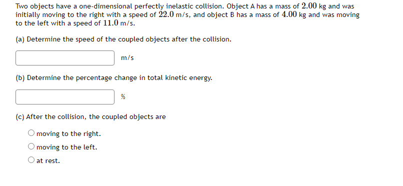 Solved Two Objects Have A One Dimensional Perfectly
