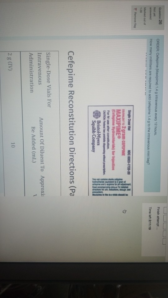 Solved Question 26 ORDER: Cefepime (Maxipime) 1.4 g | Chegg.com