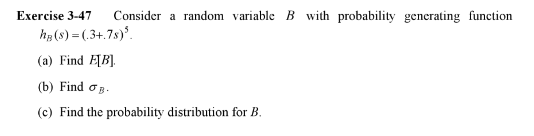 Solved Exercise 3-47 Consider a random variable B with | Chegg.com