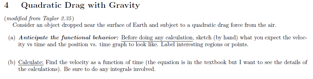 Solved 4 Quadratic Drag with Gravity (modified from Taylor | Chegg.com