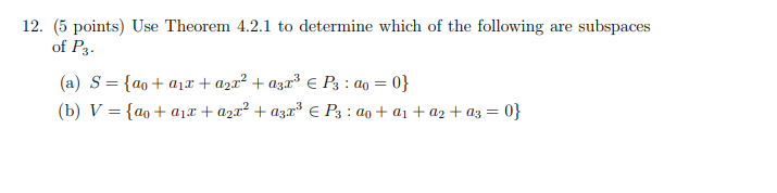 Solved 12. (5 points) Use Theorem 4.2.1 to determine which | Chegg.com
