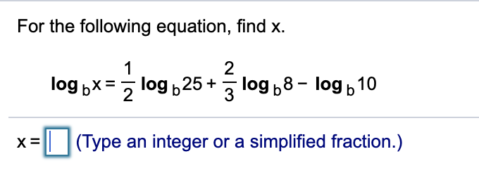 Solved For the following equation, find x. 1 2 log bx = = | Chegg.com