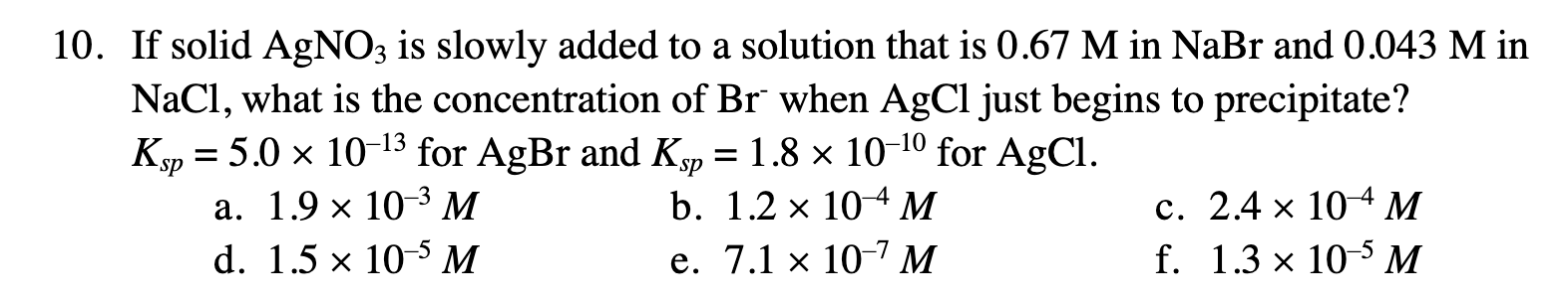 Solved 10. If solid AgNO3 is slowly added to a solution that | Chegg.com