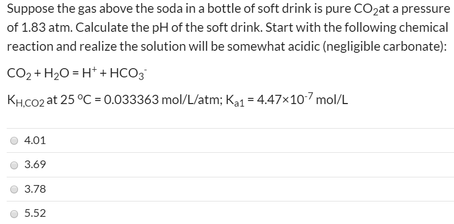 Solved Suppose the gas above the soda in a bottle of soft | Chegg.com