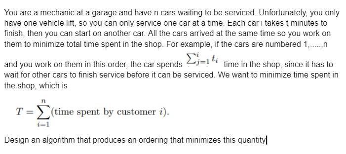 Solved You are a mechanic at a garage and have n cars | Chegg.com