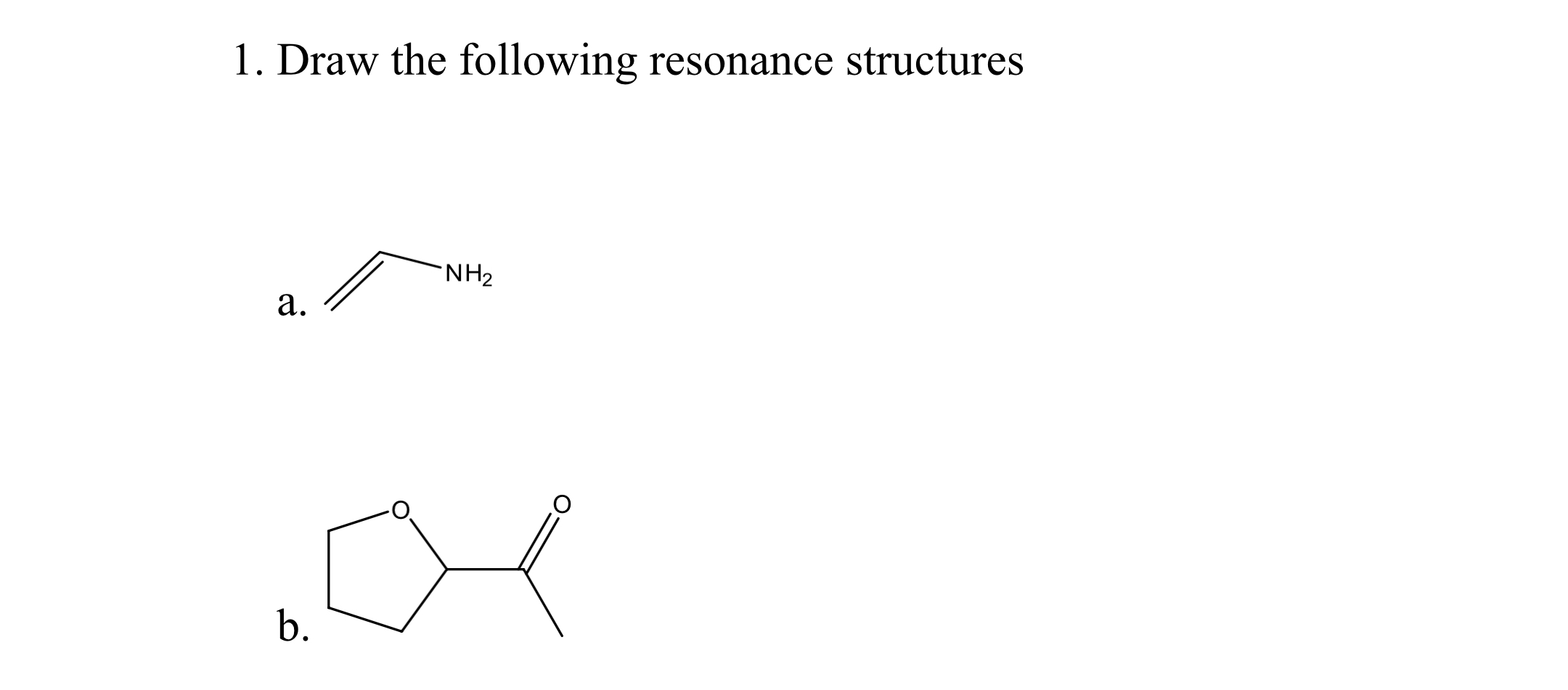 Solved 1. Draw the following resonance structures NH2 a. b. | Chegg.com