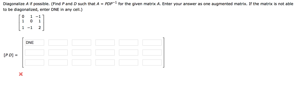 Solved Diagonalize A if possible. (Find P and D such that A | Chegg.com