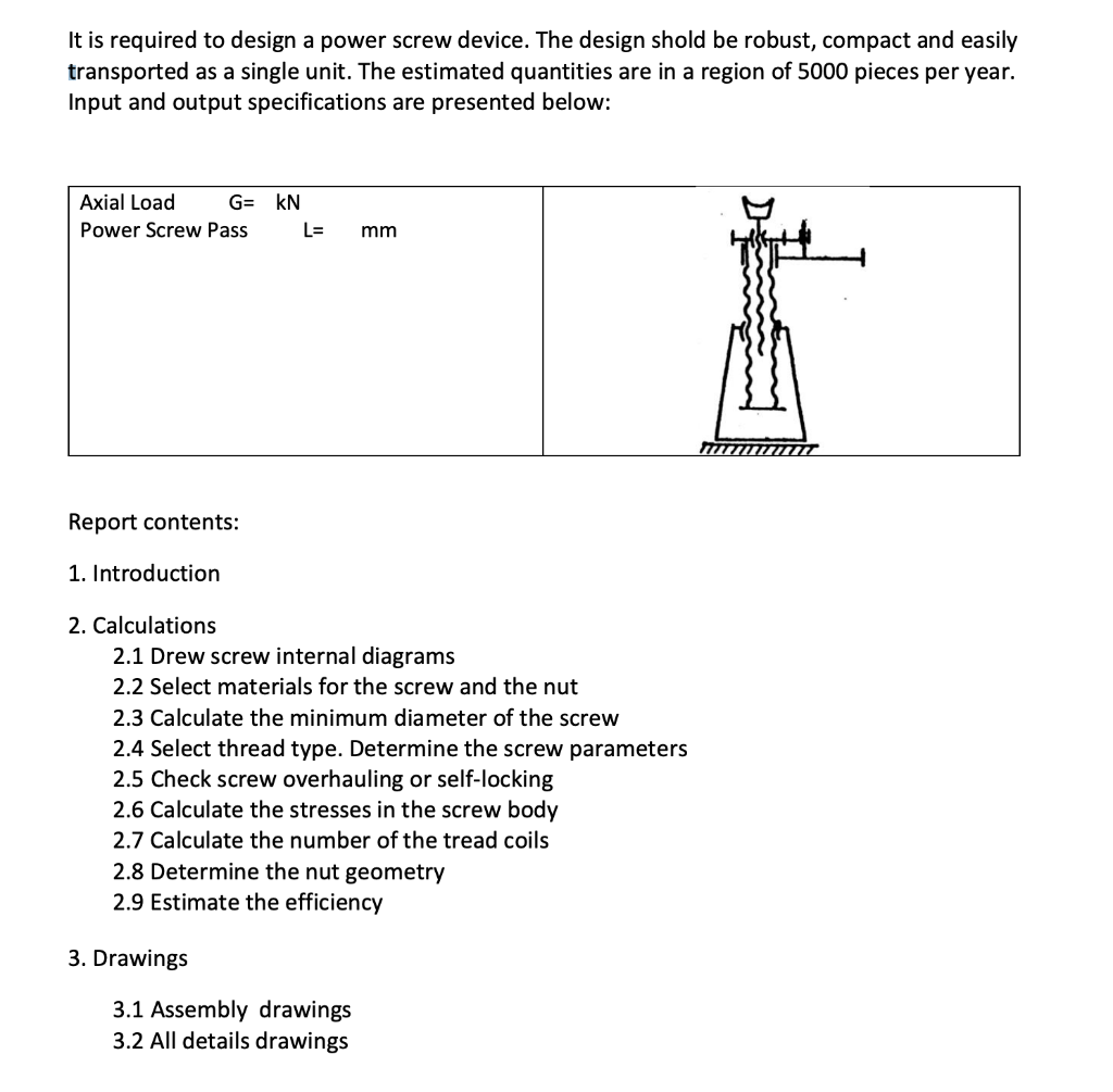 Solved Axial load G,N = 14000 kN Power screw pass L,mm = | Chegg.com
