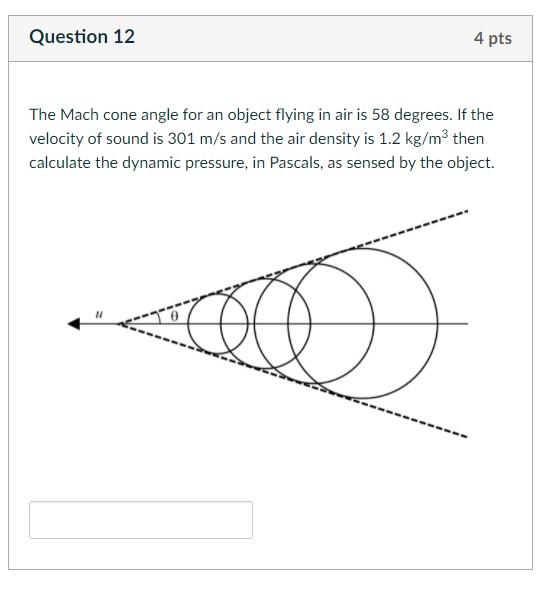 Solved Question 12 4 pts The Mach cone angle for an object | Chegg.com