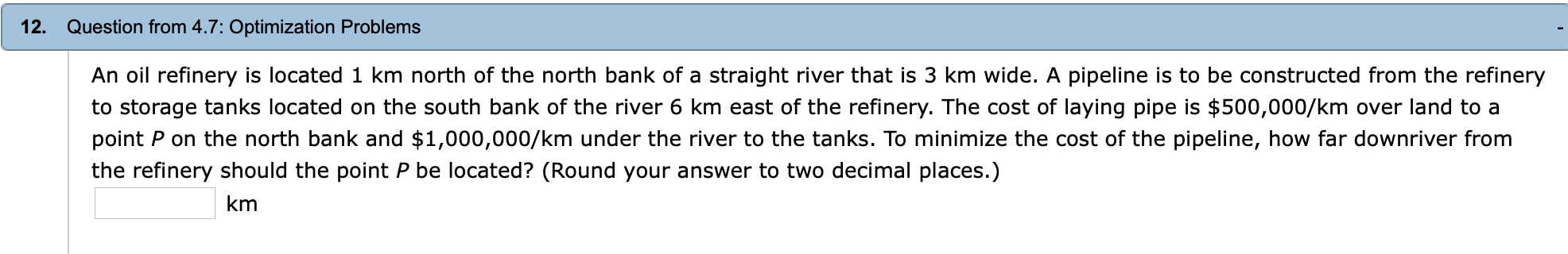 Solved 12. Question from 4.7: Optimization Problems An oil | Chegg.com