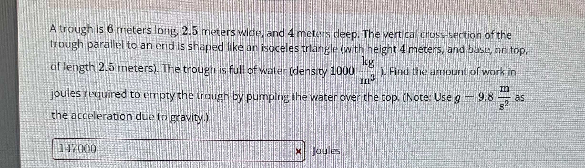 Solved A trough is 6 meters long, 2.5 meters wide, and 4 | Chegg.com