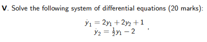 Solved V. Solve the following system of differential | Chegg.com