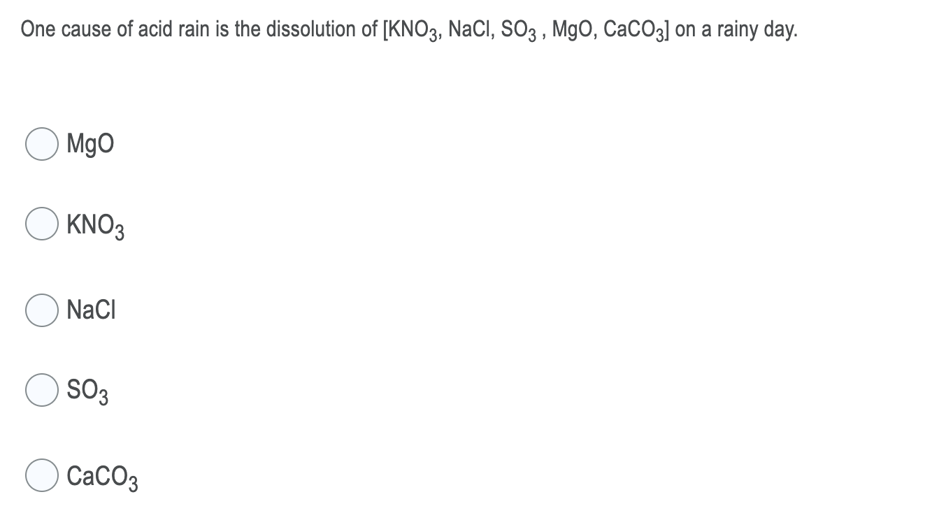 Solved One cause of acid rain is the dissolution of [KNO3, | Chegg.com
