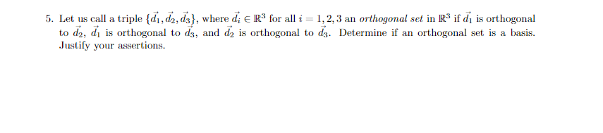 Solved 5. Let us call a triple {di, d2, dz}, where di € R3 | Chegg.com