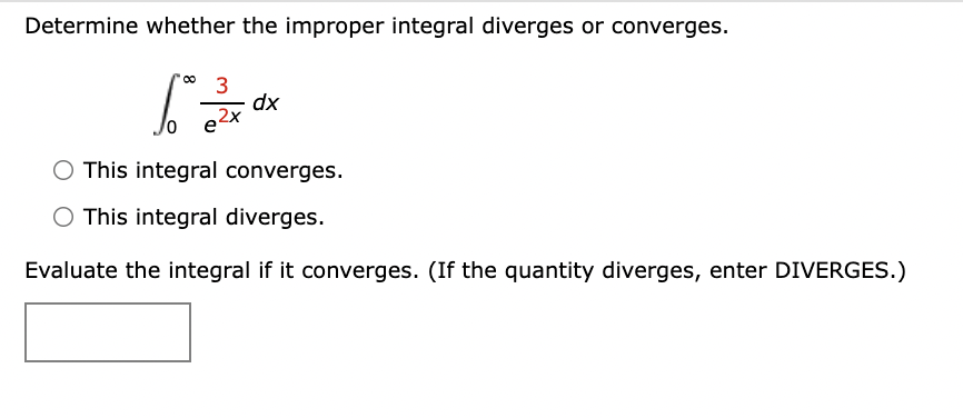 Solved Determine whether the improper integral diverges or | Chegg.com