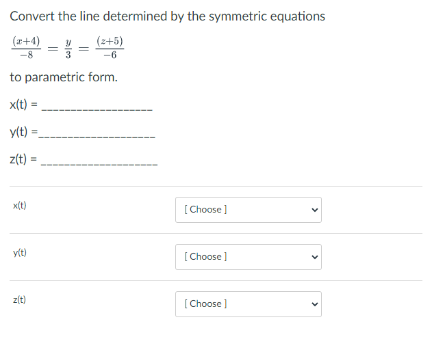 Solved Convert the line determined by the symmetric | Chegg.com