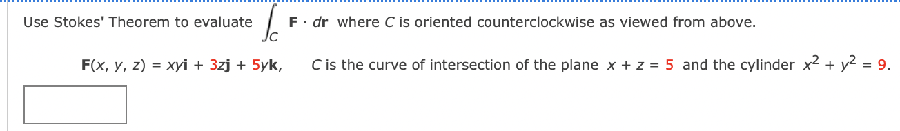 Solved Use Stokes Theorem To Evaluate F Dr Where C Is