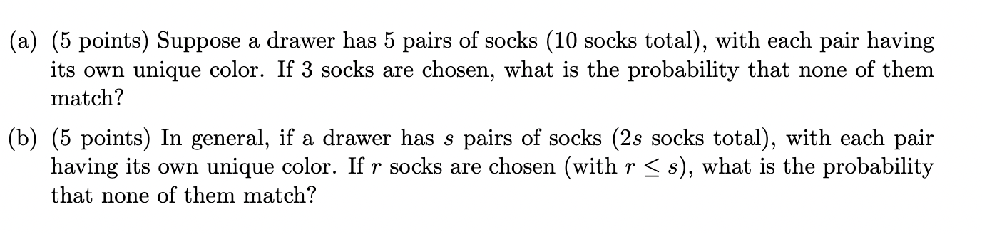 Solved (a) (5 points) Suppose a drawer has 5 pairs of socks | Chegg.com