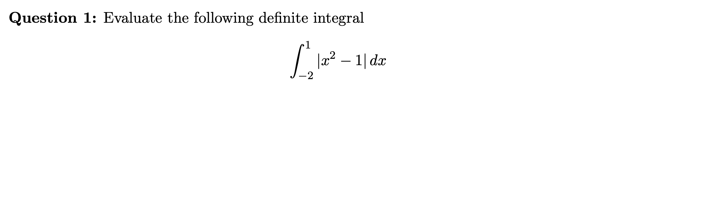 Solved Question 1: Evaluate the following definite integral | Chegg.com Solved Question 1: Evaluate the following definite integral | Chegg.com