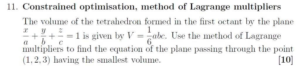 Solved 11. Constrained optimisation, method of Lagrange | Chegg.com