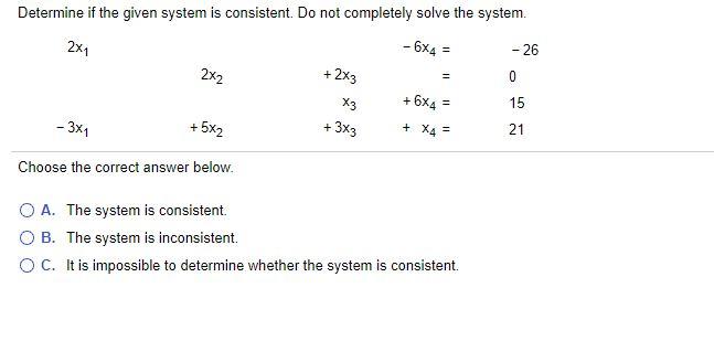 Solved Determine if the given system is consistent. Do not | Chegg.com