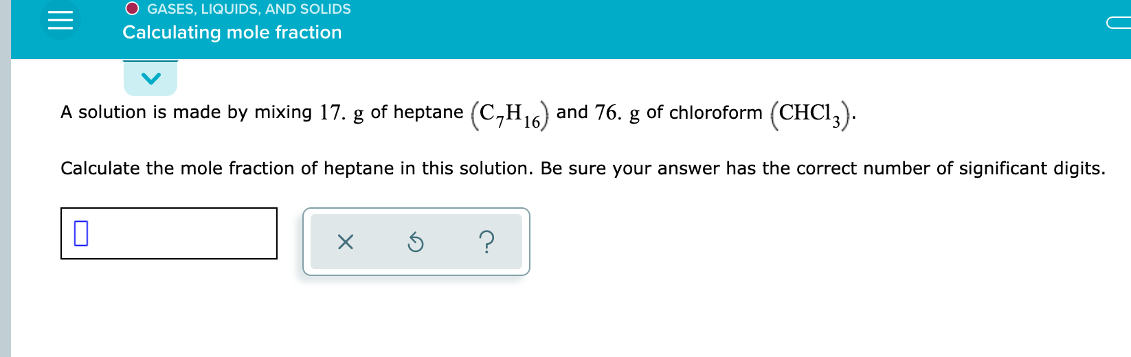 Solved = O GASES, LIQUIDS, AND SOLIDS Calculating mole | Chegg.com