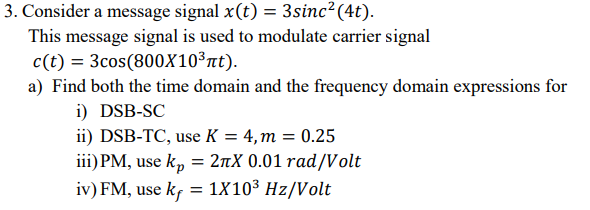 3. Consider a message signal x(t) = 3 sinc2(4t). This | Chegg.com