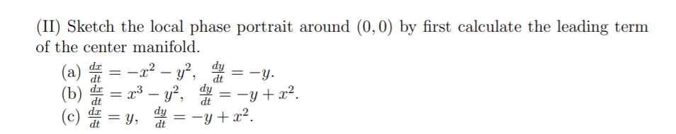 Solved (II) Sketch the local phase portrait around (0,0) by | Chegg.com