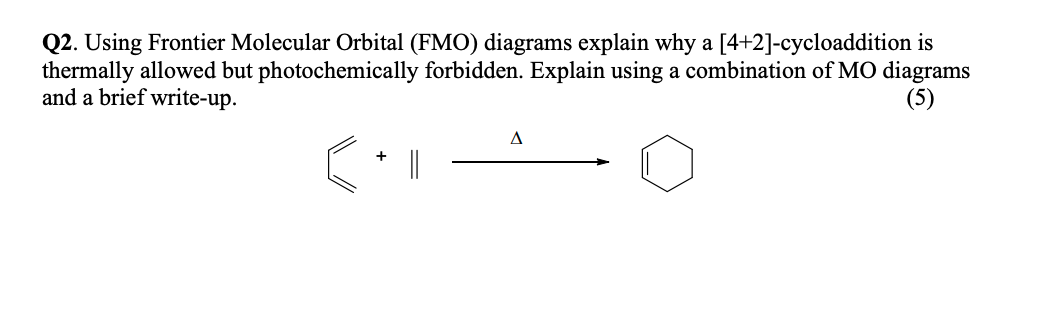 Solved Q2. Using Frontier Molecular Orbital (FMO) diagrams | Chegg.com