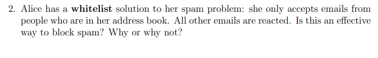 Solved 2. Alice has a whitelist solution to her spam | Chegg.com