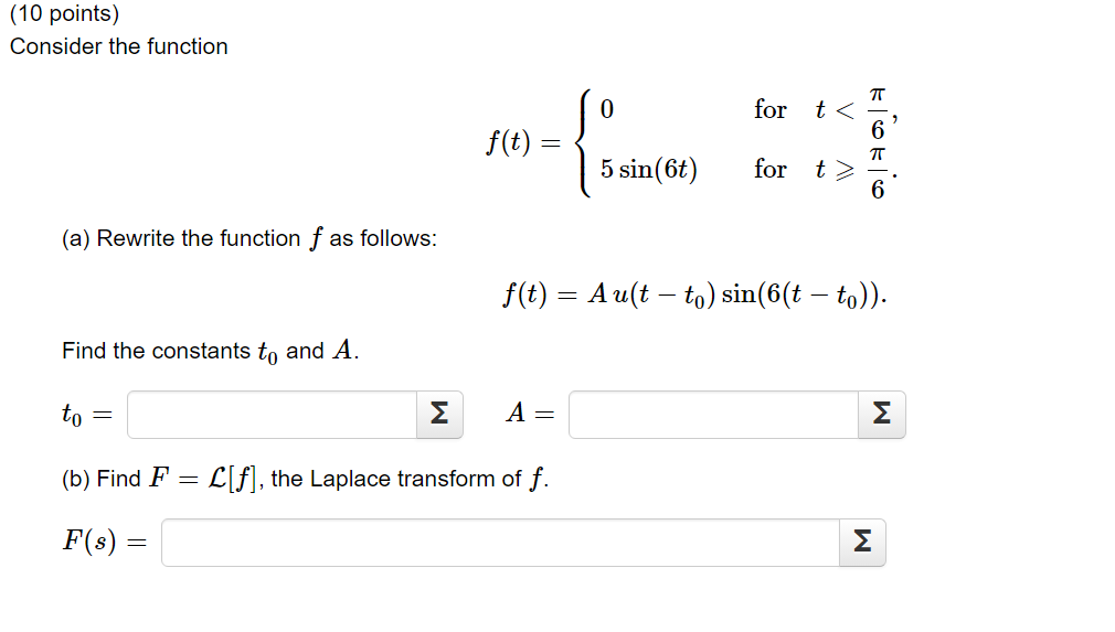 Solved (10 points) Consider the function f(t)={05sin(6t) for | Chegg.com