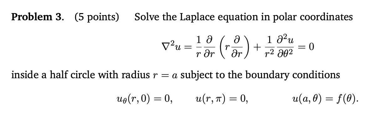 Solved Problem 3. (5 points) Solve the Laplace equation in | Chegg.com
