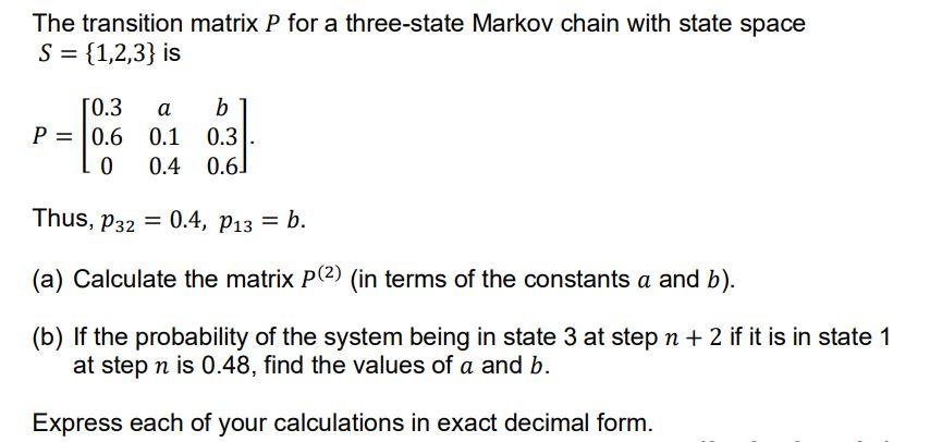 Solved The transition matrix P for a three-state Markov | Chegg.com