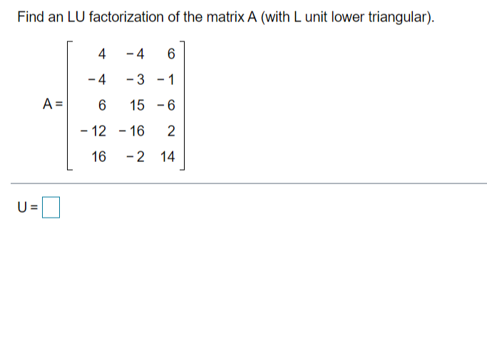 Solved Find an LU factorization of the matrix A (with L unit | Chegg.com
