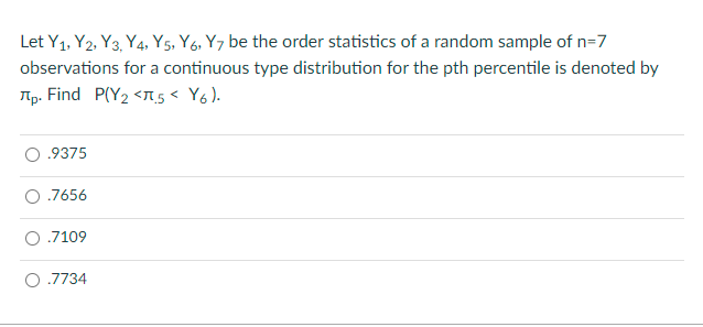 Solved Let Y1, Y2, Y3. Y^, Y5, Y, Y, be the order statistics | Chegg.com