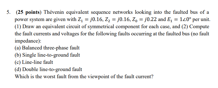 Solved 5. (25 points) Thévenin equivalent sequence networks | Chegg.com