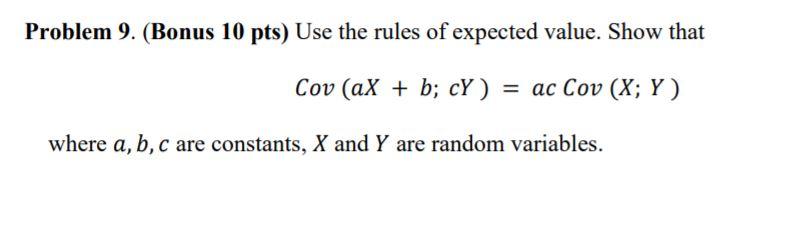 Solved Problem 9. (Bonus 10 pts) Use the rules of expected | Chegg.com
