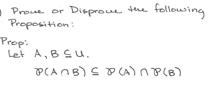 Solved Prowe or Disprowe the following Proposition: Prop: | Chegg.com