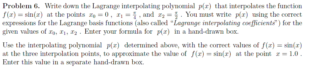 Solved Problem 6. Write down the Lagrange interpolating | Chegg.com