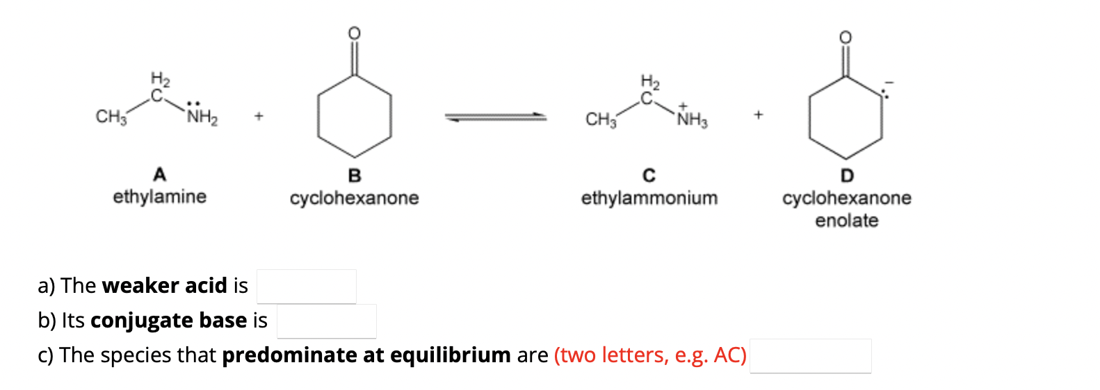 Solved A B C D ethylamine cyclohexanone ethylammonium | Chegg.com