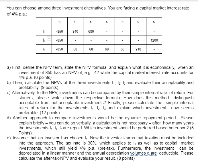Solved You can choose among three investment alternatives. | Chegg.com