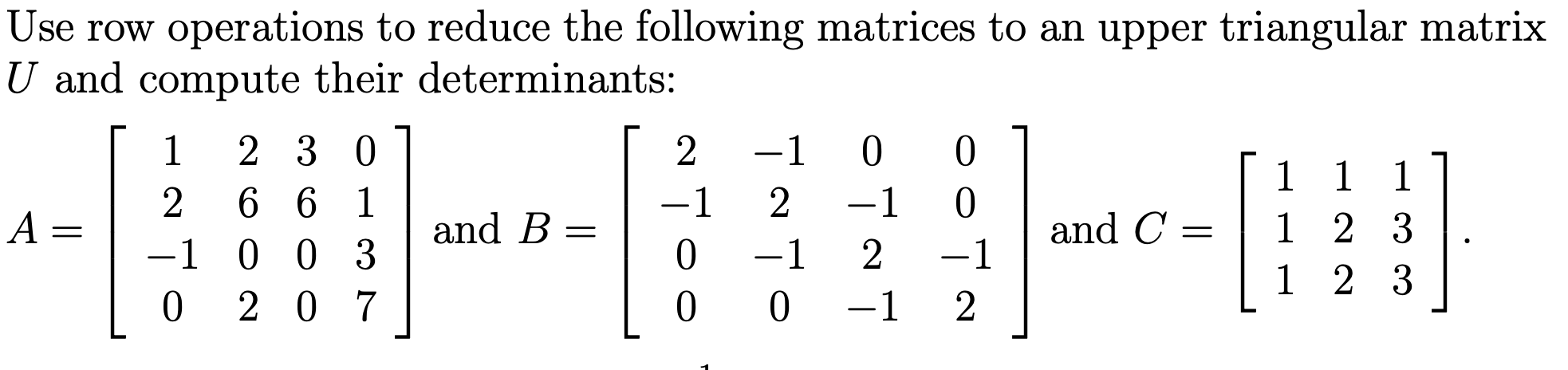 Solved Use row operations to reduce the following matrices | Chegg.com