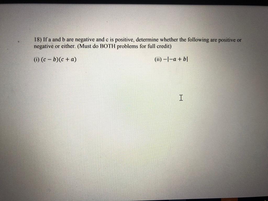 Solved 18) If a and b are negative and c is positive, | Chegg.com