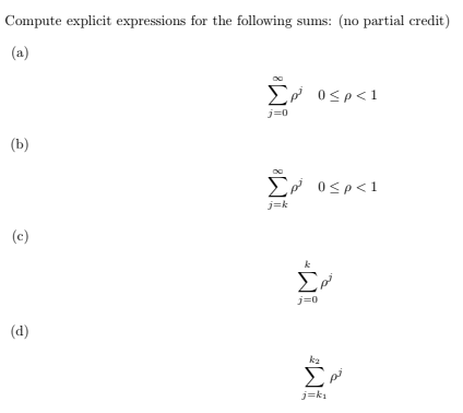 Solved Compute explicit expressions for the following sums: | Chegg.com
