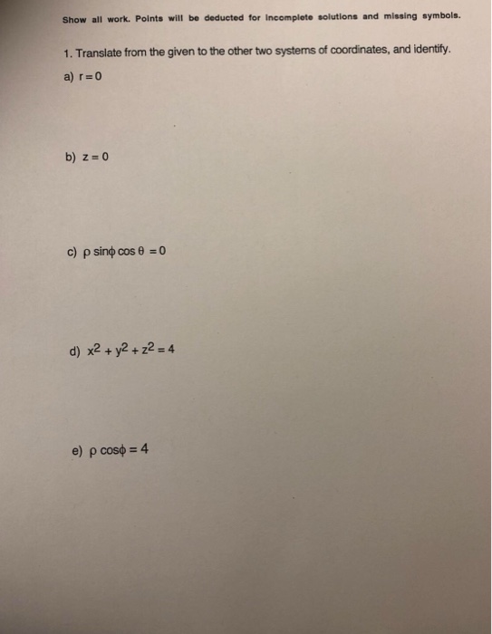 Solved Show all work. Points will be deducted for Incomplete | Chegg.com