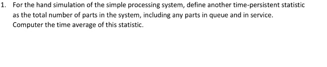 Solved 1. For the hand simulation of the simple processing | Chegg.com