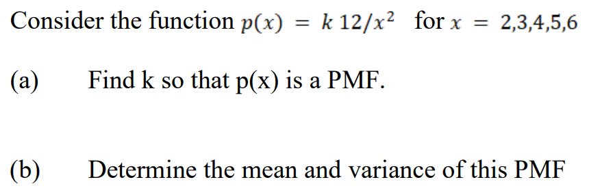 Solved Consider the function p(x)=k12/x2 for x=2,3,4,5,6 (a) | Chegg.com